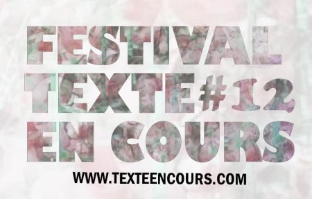 Fil du faire : 12e édition du festival Texte En Cours, avec Marine ...